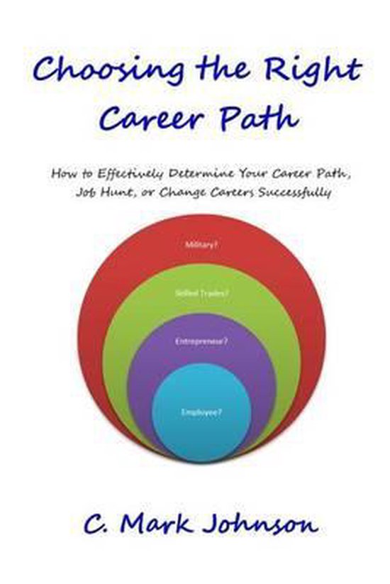 Choosing the Right Career Path | 9781942651079 | C Mark Johnson | Boeken | bol