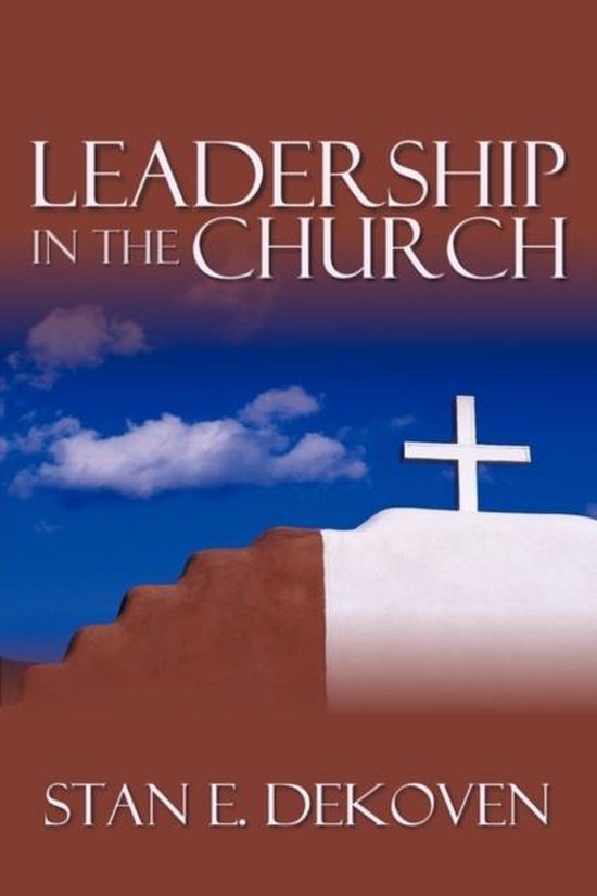 Leadership in the Church | 9781615290161 | Stan Dekoven | Boeken | bol