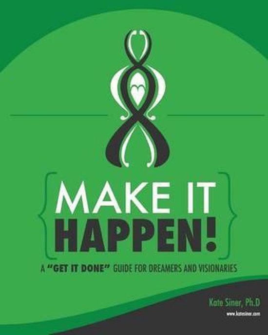 Make It Happen, Kate Siner | 9780692306734 | Boeken | bol