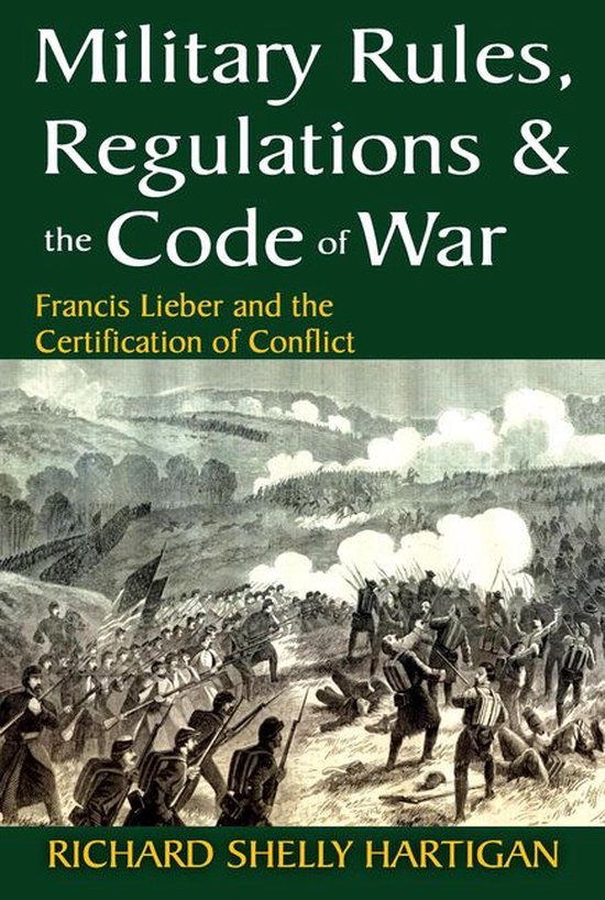 Military Rules, Regulations and the Code of War (ebook), Richard Shelly ...