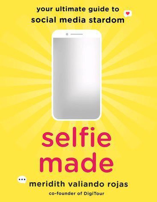 Selfie Made (ebook), Meridith Valiando Rojas | 9781250196750 | Boeken ...