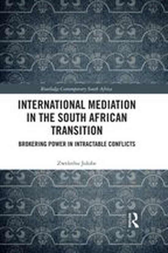 Routledge Contemporary South Africa - International Mediation in the ...
