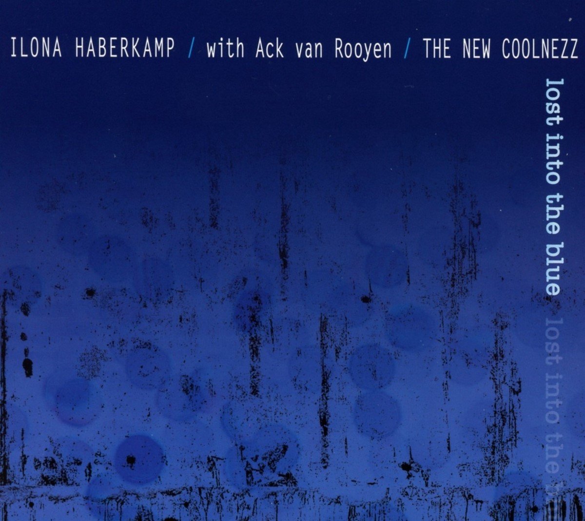 Ilona Haberkamp With Ack Van Rooyen - The New Coolnezz. Lost In The ...