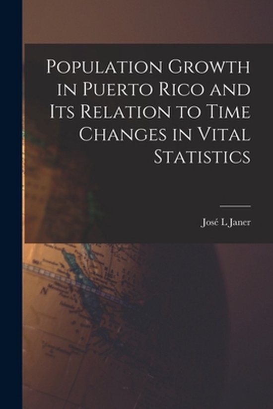 Population Growth in Puerto Rico and Its Relation to Time Changes in ...
