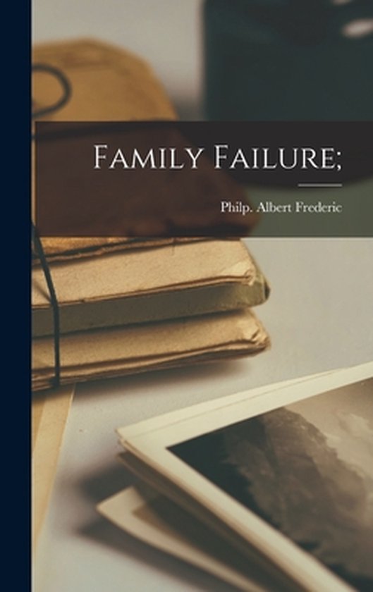 Family Failure; | 9781013929526 | Boeken | bol