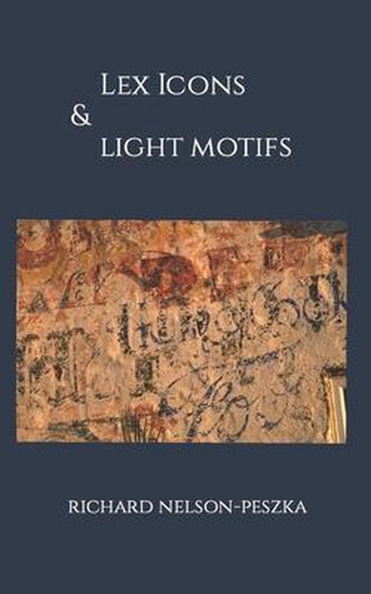 Lex Icons & Light Motifs, Richard Nelson-Peszka | 9798486878077 ...