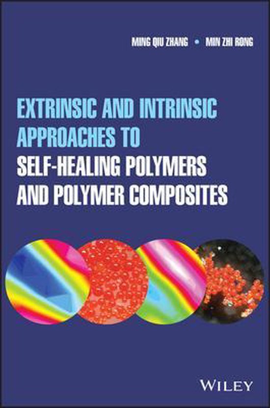 Extrinsic and Intrinsic Approaches to Self–Healing Polymers and Polymer ...