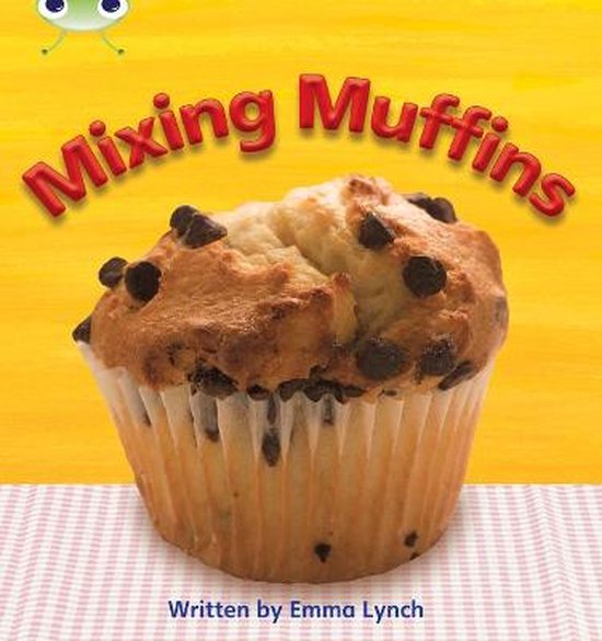 Phonics Bug: Mixing Muffins Phase 3 (N-F) | 9781408260449 | Emma Lynch ...