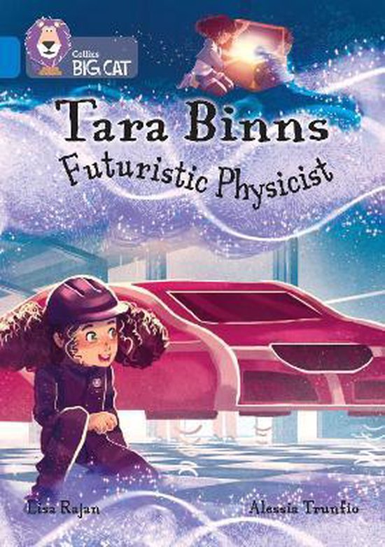 Collins Big Cat- Tara Binns: Futuristic Physicist, Lisa Rajan ...