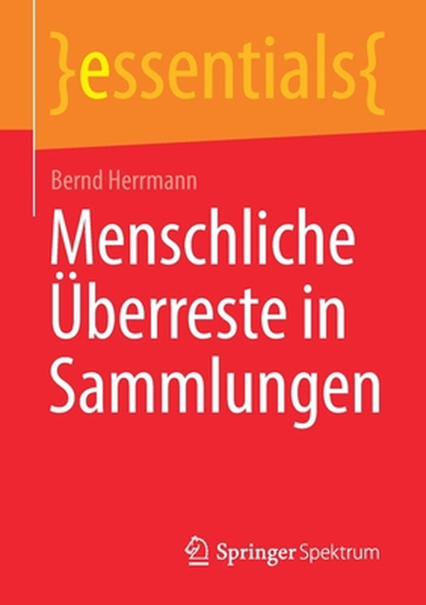 Menschliche UEberreste in Sammlungen | 9783662641712 | Bernd Herrmann ...