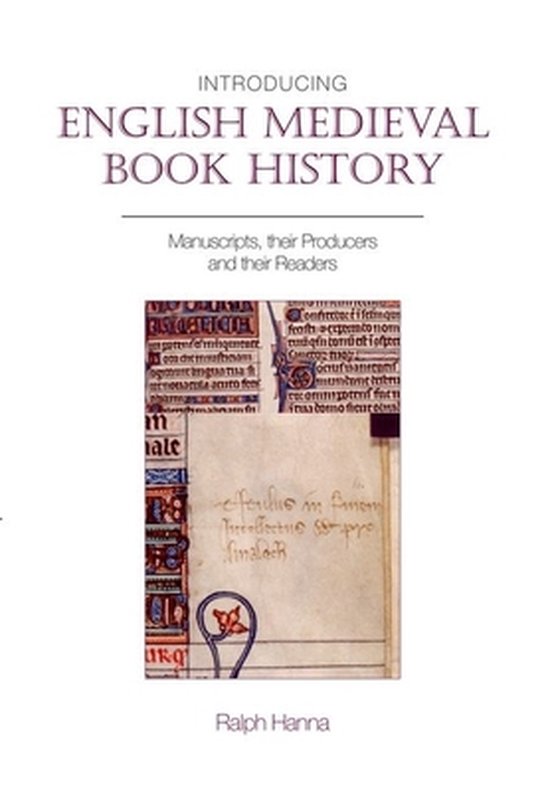 Introducing English Medieval Bk History | 9780859898713 | Ralph Hanna ...