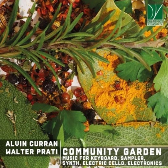 Alvin Curran & Walter Prati - Community Garden - Music For Keyboard (CD ...