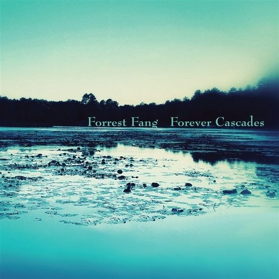 Forrest Fang - Forever Cascades (CD), Forrest Fang | CD (album ...
