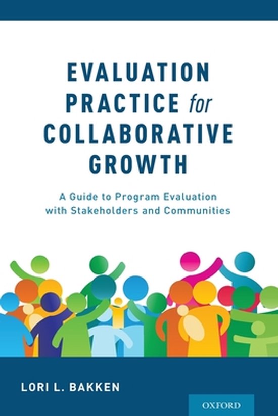Evaluation Practice for Collaborative Growth | 9780190885373 | Lori L. Bakken | Boeken | bol.com