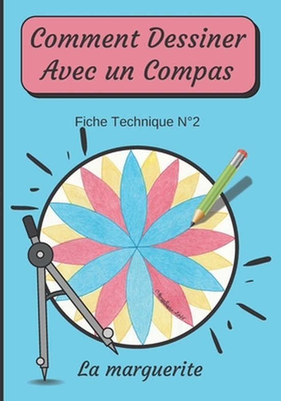 Comment Dessiner Avec Un Compas: Méthode Étape Par Étape- Comment ...