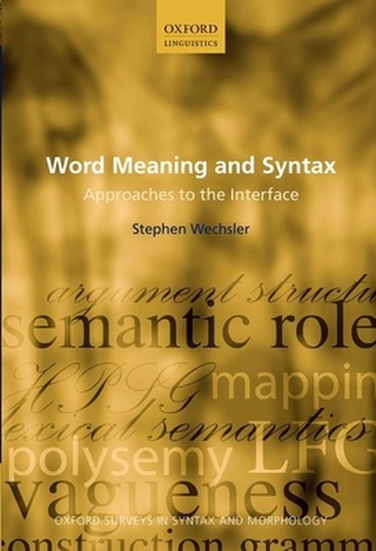 Word Meaning and Syntax | 9780199279883 | Stephen Wechsler | Boeken | bol.com