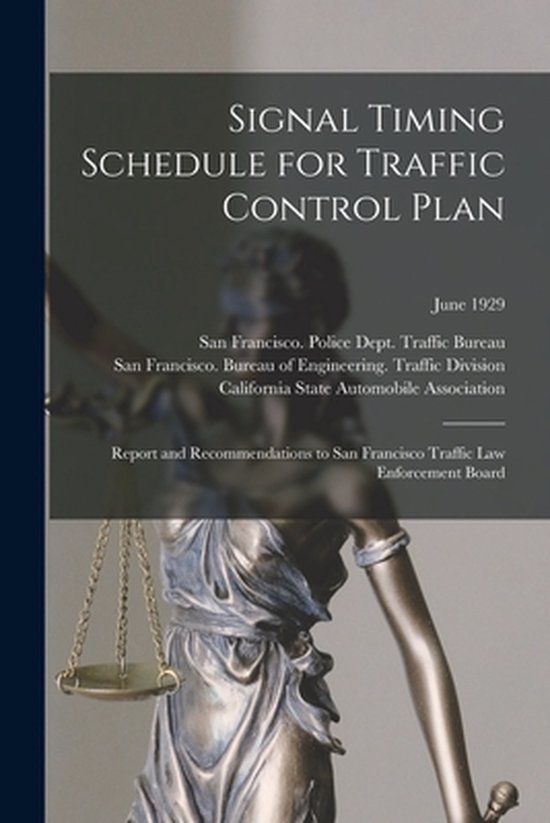 Signal Timing Schedule for Traffic Control Plan | 9781014172075 ...