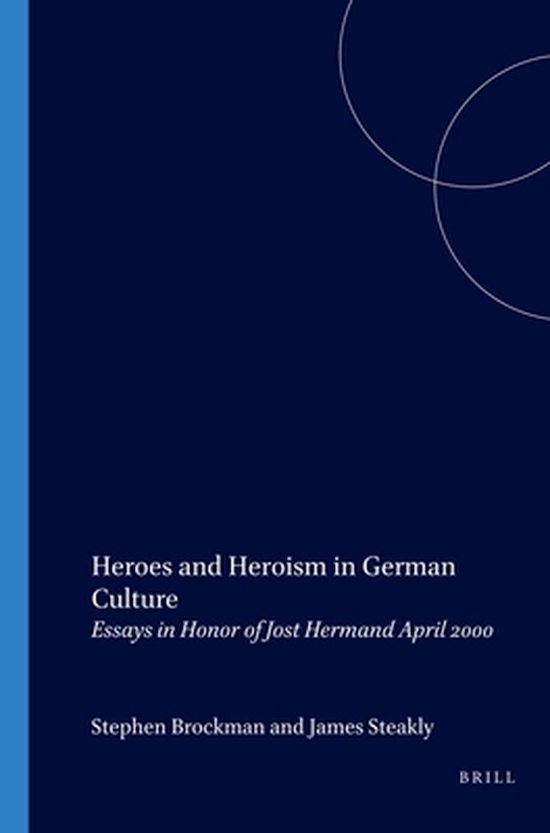 Heroes and Heroism in German Culture | 9789042014565 | Boeken | bol.com