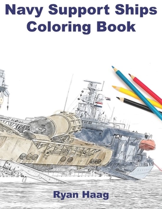 Navy Equipment Coloring Book- Navy Support Ships Coloring Book, Ryan ...