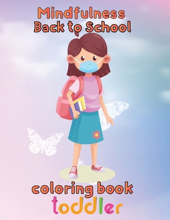 Mindfulness Back to school Coloring Book Toddler, Rowe | 9798753075772 ...