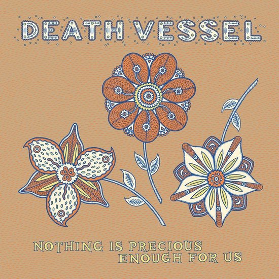 Death Vessel - Nothing Is Precious Enough For Us (LP), Death Vessel ...