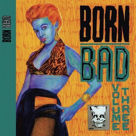 Various Artists - Born Bad, Vol. 3 (LP), various artists | LP (album) | Muziek | bol.com