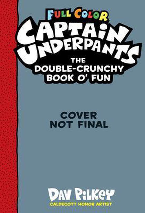 Captain Underpants Double Crunchy Book o'Fun (Full Colour), Dav Pilkey ...