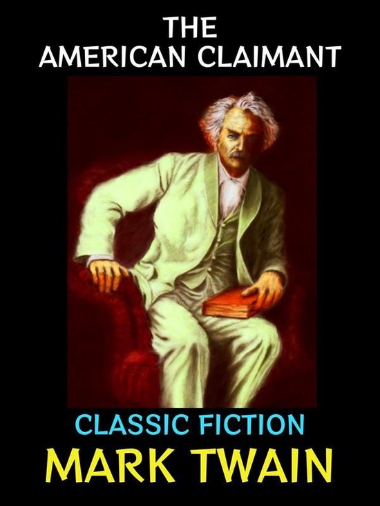 Mark Twain Collection 10 - The American Claimant (ebook), Mark Twain ...