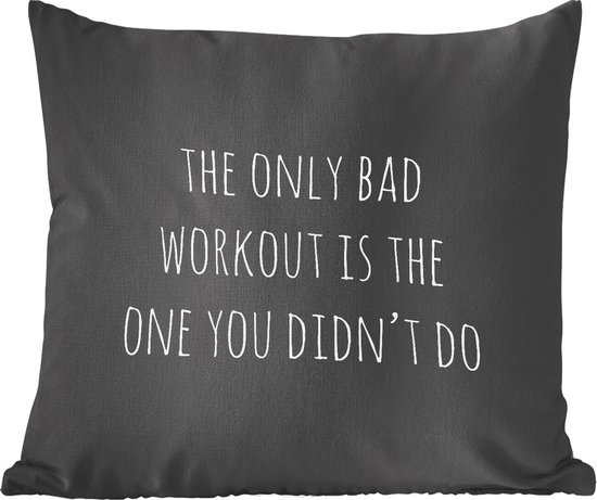 Sierkussen - Engelse Quote The Only Bad Workout Is The One You Didn't ...