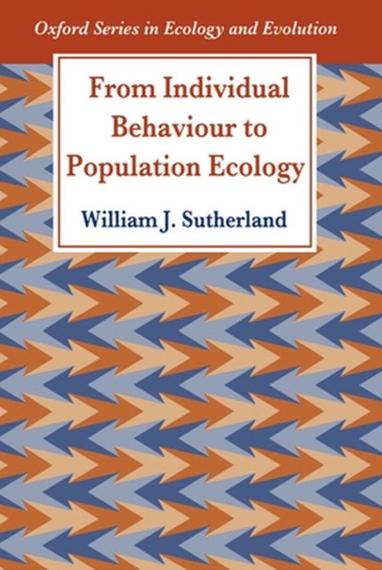 Oxford Series in Ecology and Evolution- From Individual Behaviour to ...