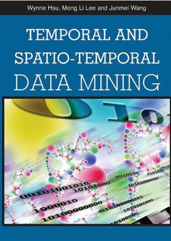 Temporal And Spatio Temporal Data Mining 9781599043876 Wynne Hsu