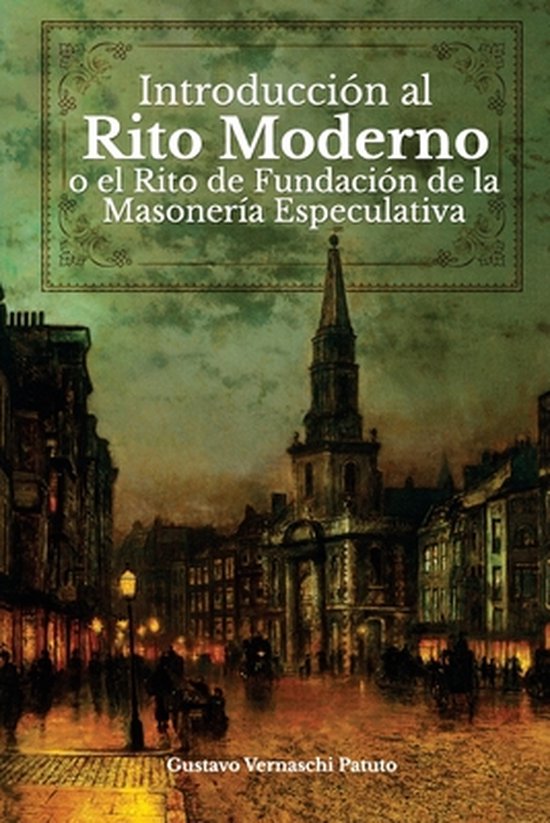 Introducción al Rito Moderno o el Rito de Fundación de la Masonería ...