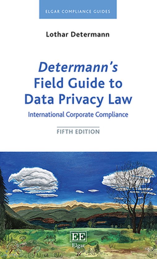 Determann's Field Guide to Data Privacy Law | 9781802202922 | Lothar ...