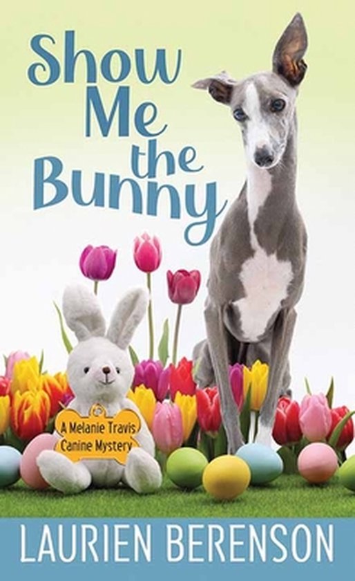 Show Me the Bunny, Laurien Berenson | 9781638082521 | Boeken | bol.com