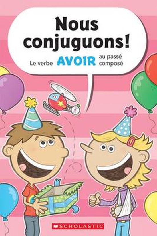 Nous Conjuguons! Le Verbe Avoir Au Passe Compose | 9781443151832 ...