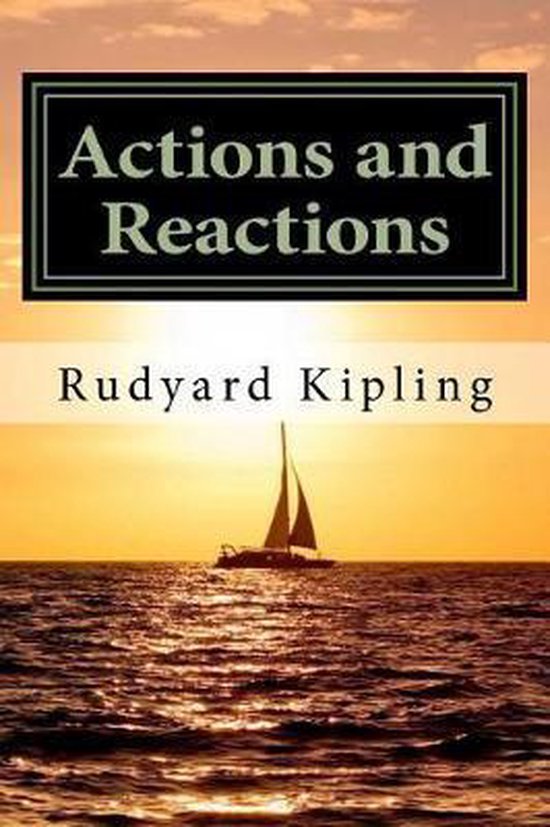 Actions and Reactions, Rudyard Kipling | 9781976297755 | Boeken | bol.com