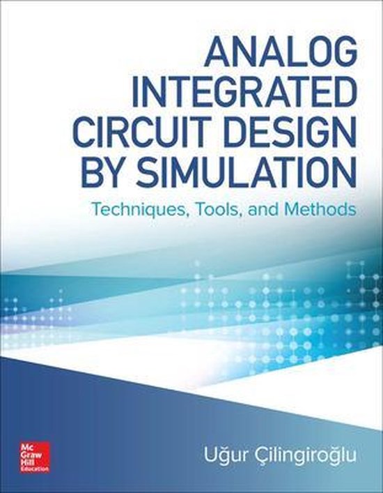 Analog Integrated Circuit Design By Simulation Techniques Tools And 4262