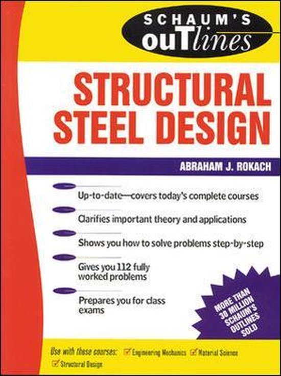 Schaum'S Outline Of Structural Steel Design, Abraham Rokach ... Schaum'S Outline Of Structural Steel Design, Abraham Rokach ...