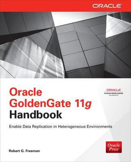 Oracle Goldengate 11G Handbook, Robert Freeman | 9780071790888 | Livres ...