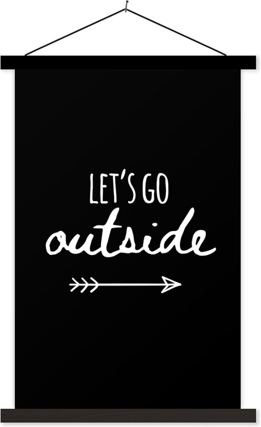 Spreuken - Let's go outside - Quotes textielposter latten zwart | bol.com
