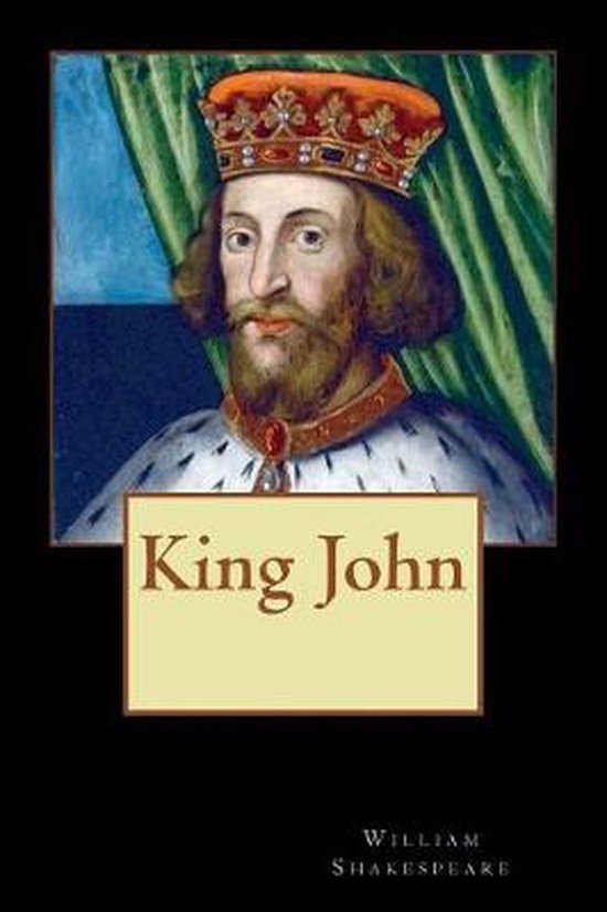 King John, William Shakespeare | 9781724417787 | Boeken | bol.com
