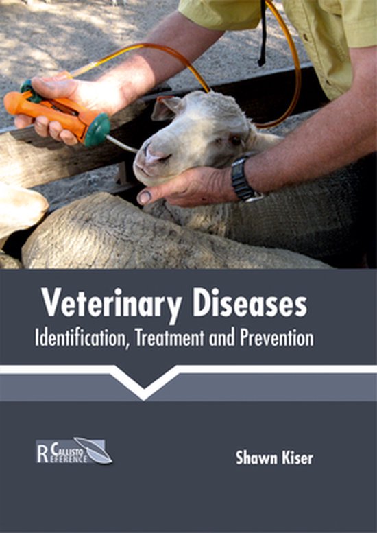 Veterinary Diseases: Identification, Treatment and Prevention ...