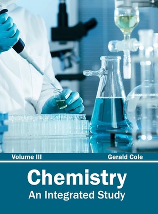 Chemistry: An Integrated Study (Volume III) | 9781632380814 | Boeken | bol