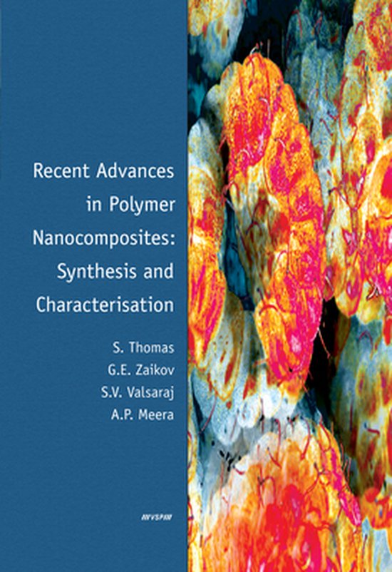 Recent Advances in Polymer Nanocomposites: Synthesis and ...