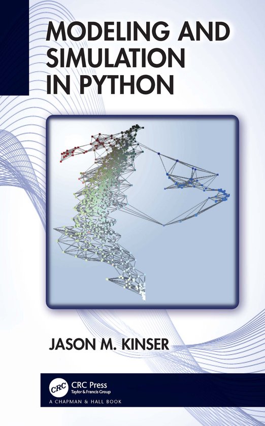 Modeling And Simulation In Python Jason M Kinser 9781032128702 5588
