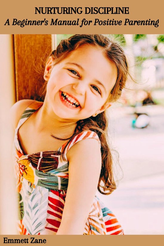 NURTURING DISCIPLINE: A Beginner's Manual for Positive Parenting (ebook ...