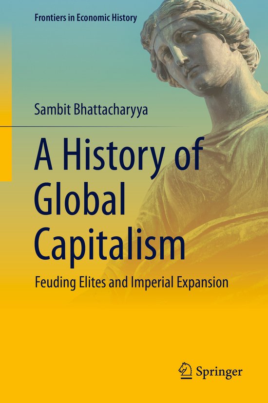 A History of Global Capitalism, Sambit Bhattacharyya | 9783030587352 ...