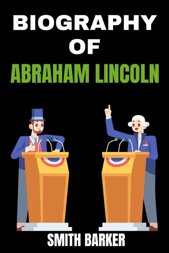 BIOGRAPHY OF US PRESIDENT 5 - BIOGRAPHY OF ABARAHAM LINCOLN (ebook ...