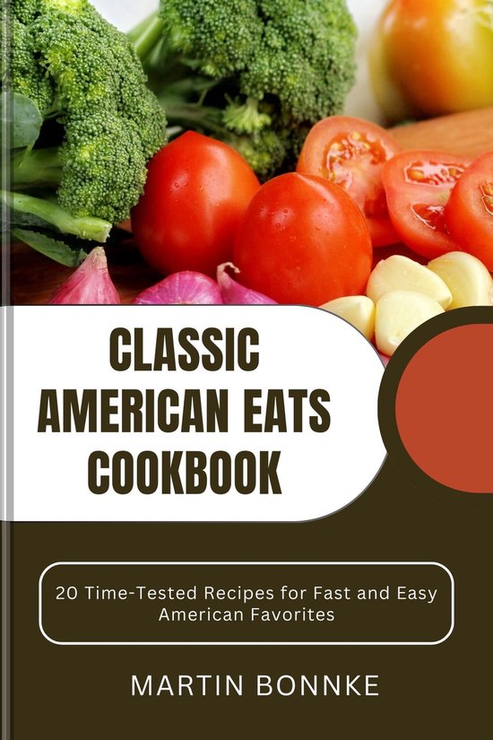 CLASSIC AMERICAN EATS COOKBOOK (ebook), Martin Bonnke | 1230007518010 ...