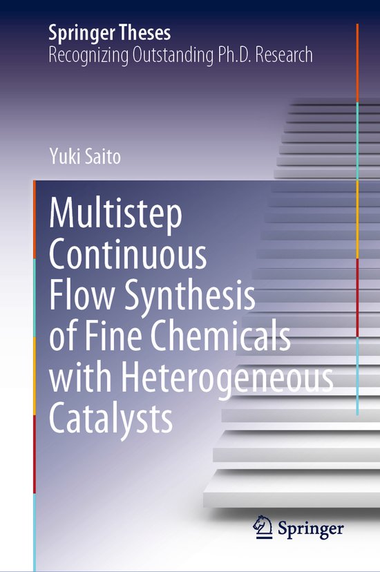 Springer Theses- Multistep Continuous Flow Synthesis of Fine Chemicals ...